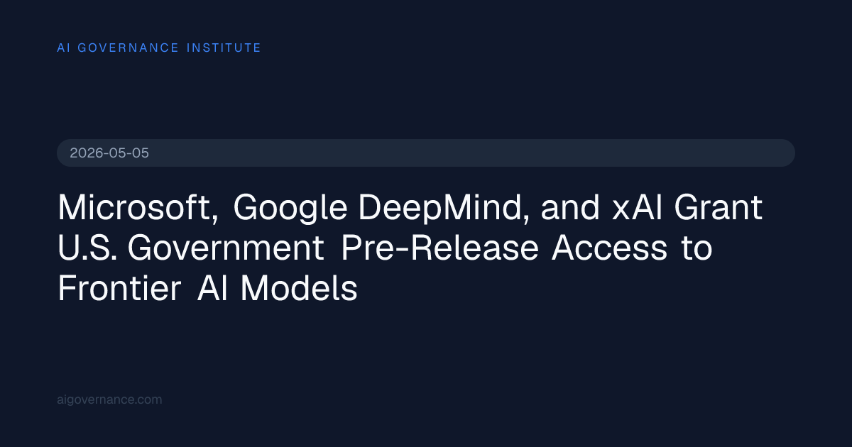 Microsoft, Google DeepMind, and xAI Grant U.S. Government Pre-Release ...