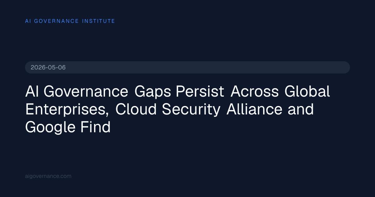 AI Governance Gaps Persist Across Global Enterprises, Cloud Security ...