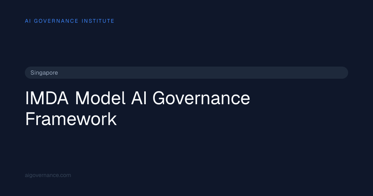 IMDA Model AI Governance Framework — Framework Overview & Compliance ...