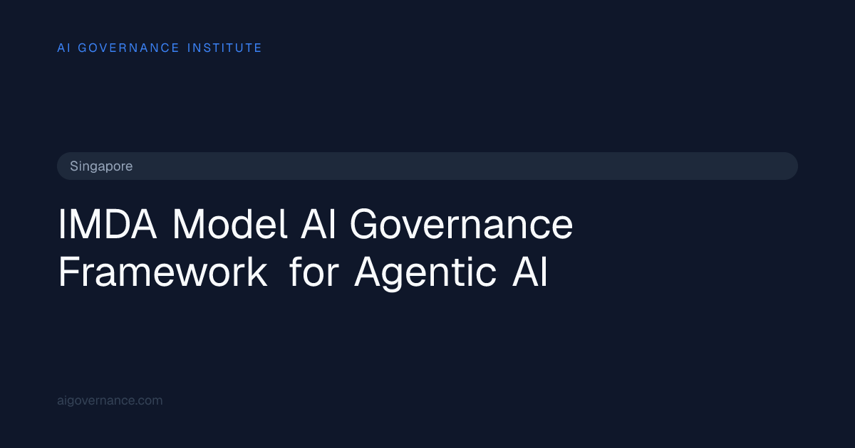 IMDA Model AI Governance Framework for Agentic AI — Framework Overview ...